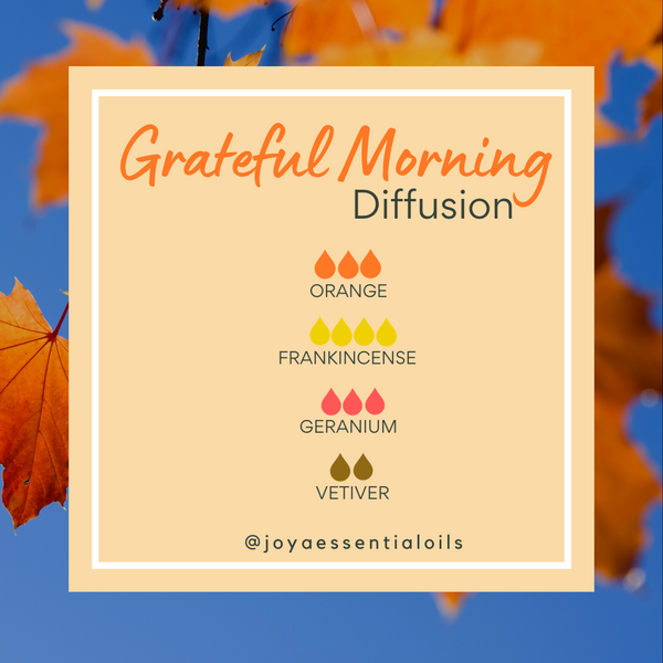 Grateful Morning Diffuser Recipe – JOYA ESSENTIALS